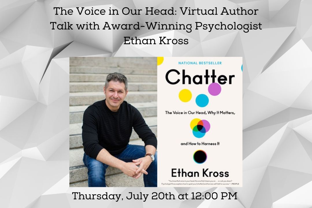 Virtual Author Talk with Ethan Kross July 20th - Ottumwa Public Library