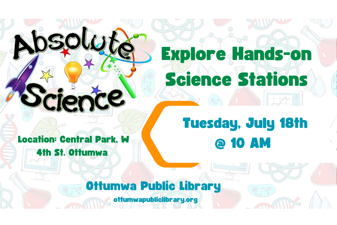 Absolute Science: Explore Science Stations - Ottumwa Public Library